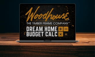 Dream Home Budget Calculator - Woodhouse The Timber Frame Company